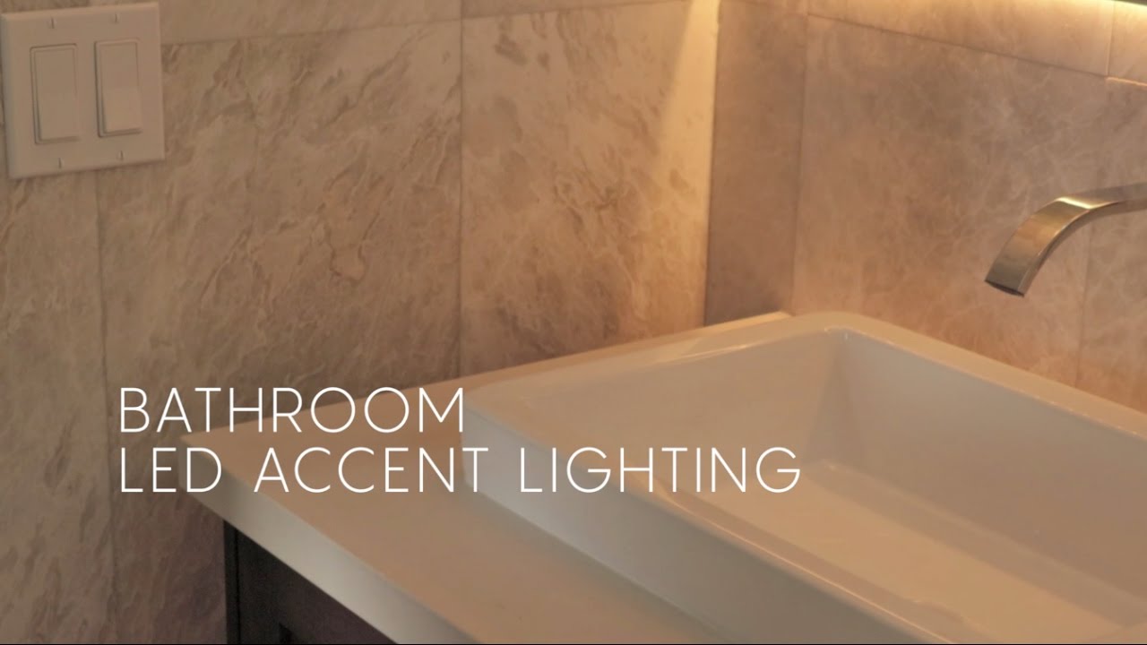 BATHROOM LED ACCENT LIGHTING | LEWIS BUILDERS - YouTube