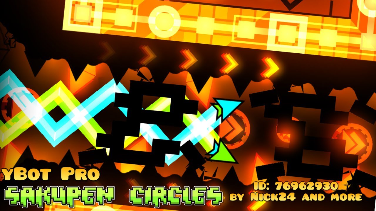 (yBot Pro, Clicks) Sakupen Circles by Nick24 and more (7th on Demon ...