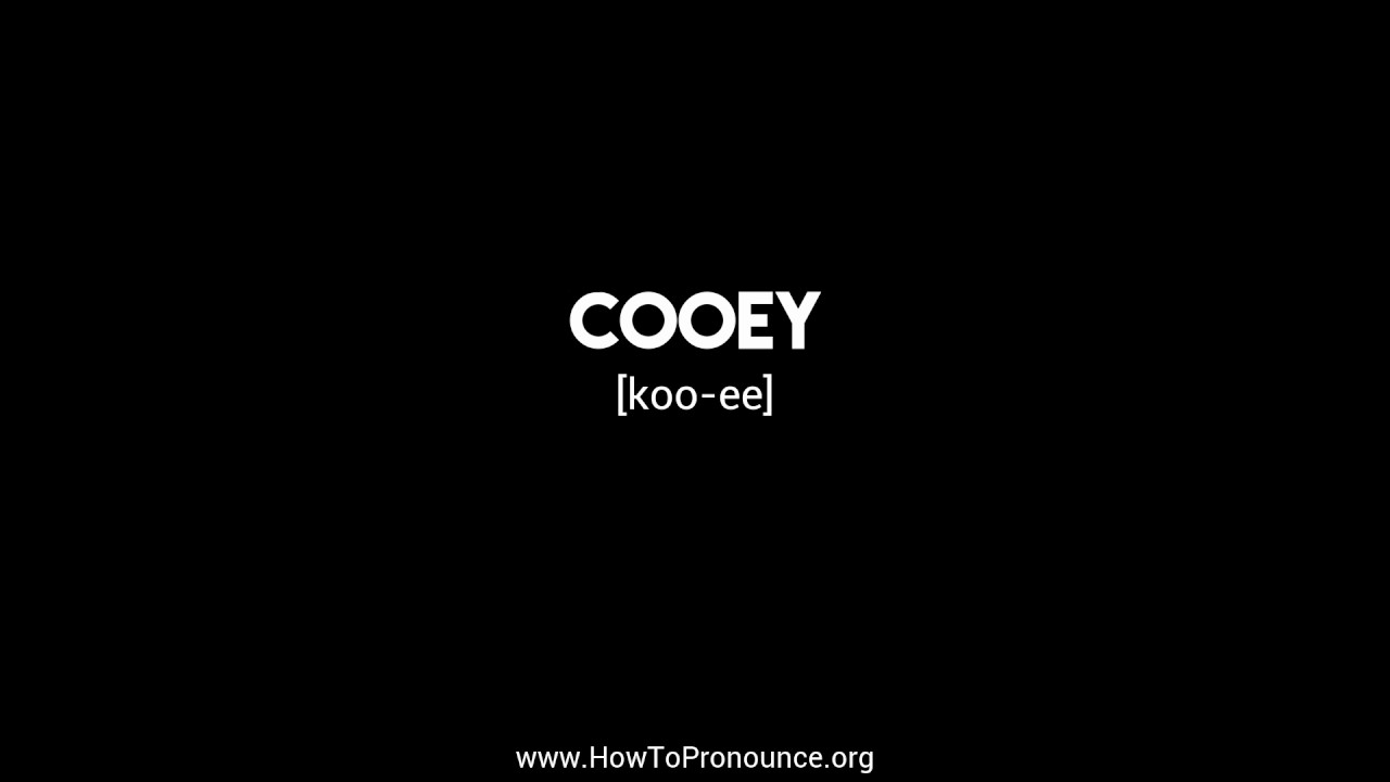 How to Pronounce "cooey" - YouTube