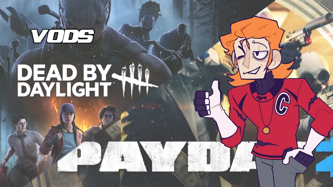 DBD and PayDay 2 Stream [8/14/24] - YouTube
