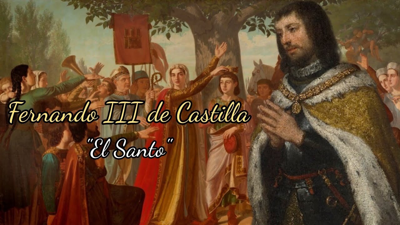 Fernando III de Castilla, "El Santo", La Unión de los Reinos de ...