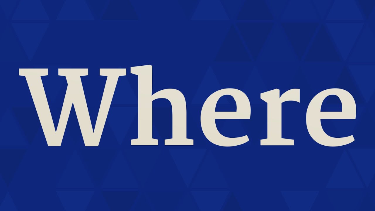 WHERE pronunciation • How to pronounce WHERE - YouTube