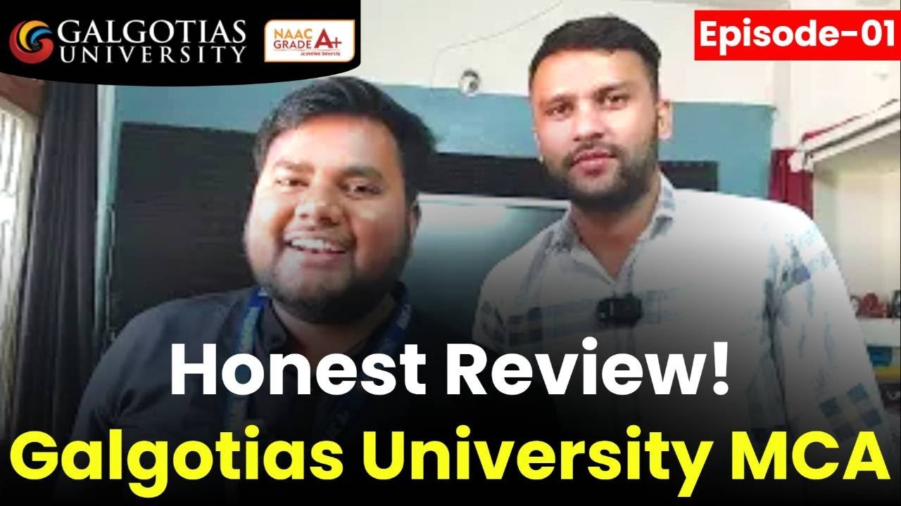 The Truth About Galgotias University: My MCA Journey – Honest Review & Career Insights | Episode ...