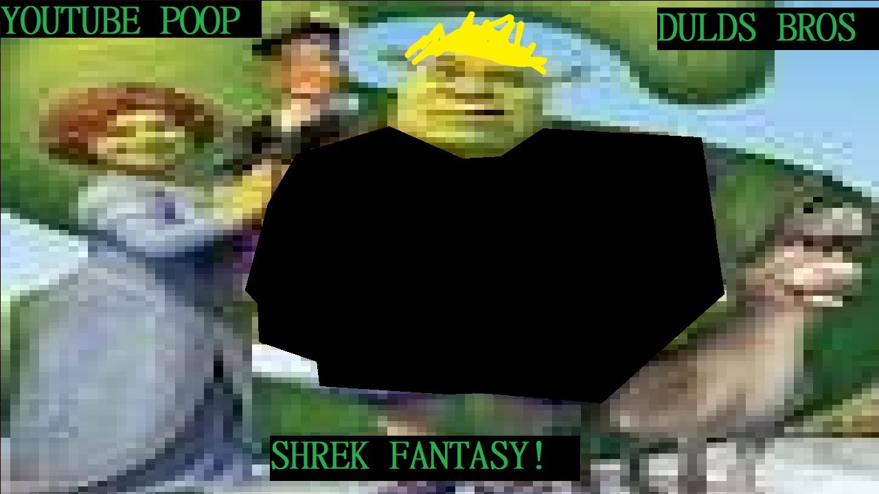 SHREK FANTASY [YTP] | DULDS BROS - YouTube