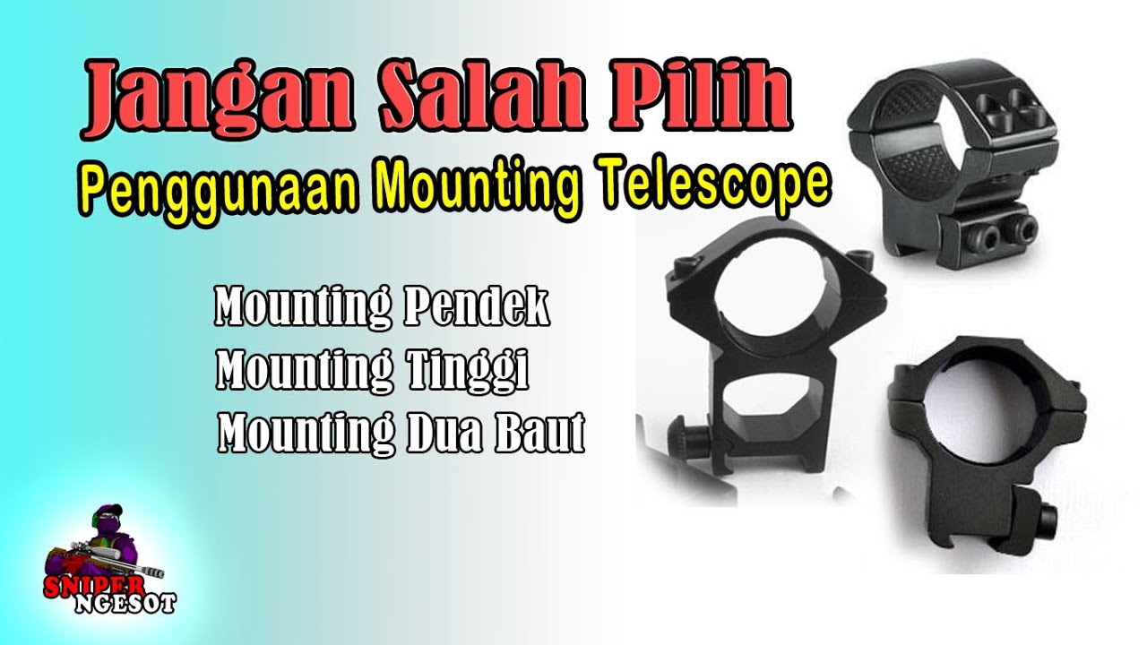 PERBEDAAN MOUNTING TELESCOPE PENDEK, TINGGI DAN DUA BAUT - SNIPER ...