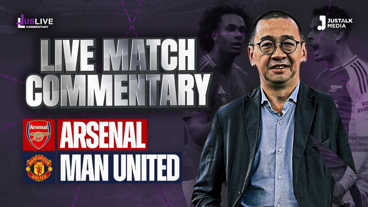 JUS LIVE COMMENTARY EPL : ARSENAL VS MAN UNITED - YouTube