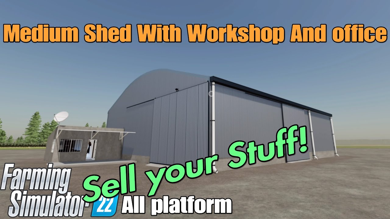 Medium Shed With Workshop And Office / FS22 mod for all platforms - YouTube