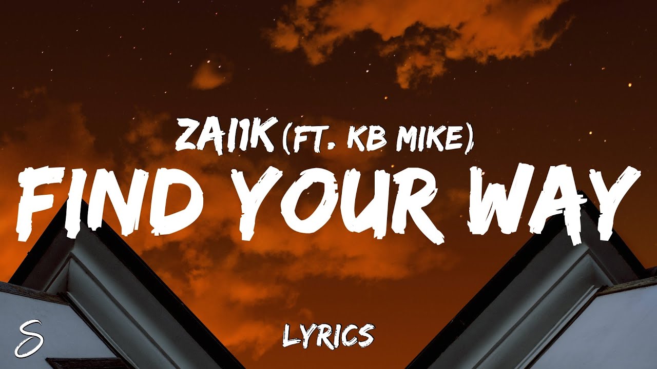 Zai1k - Find Your Way (Lyrics) ft. KB Mike - YouTube