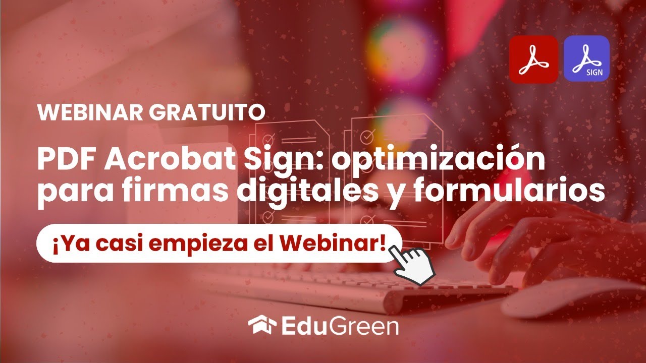 PDF Acrobat Sign: optimización para firmas digitales y formularios ...