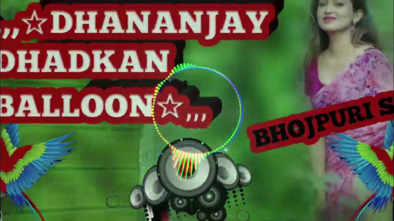 %23video____Dhananjay_Dhadkan____Balloon_2023_Bhojpurisong# %E0%A4%AC ...