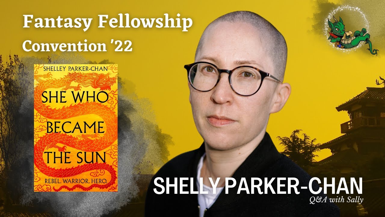 FFCon 2022 Author Q&A with Shelley Parker-Chan - YouTube