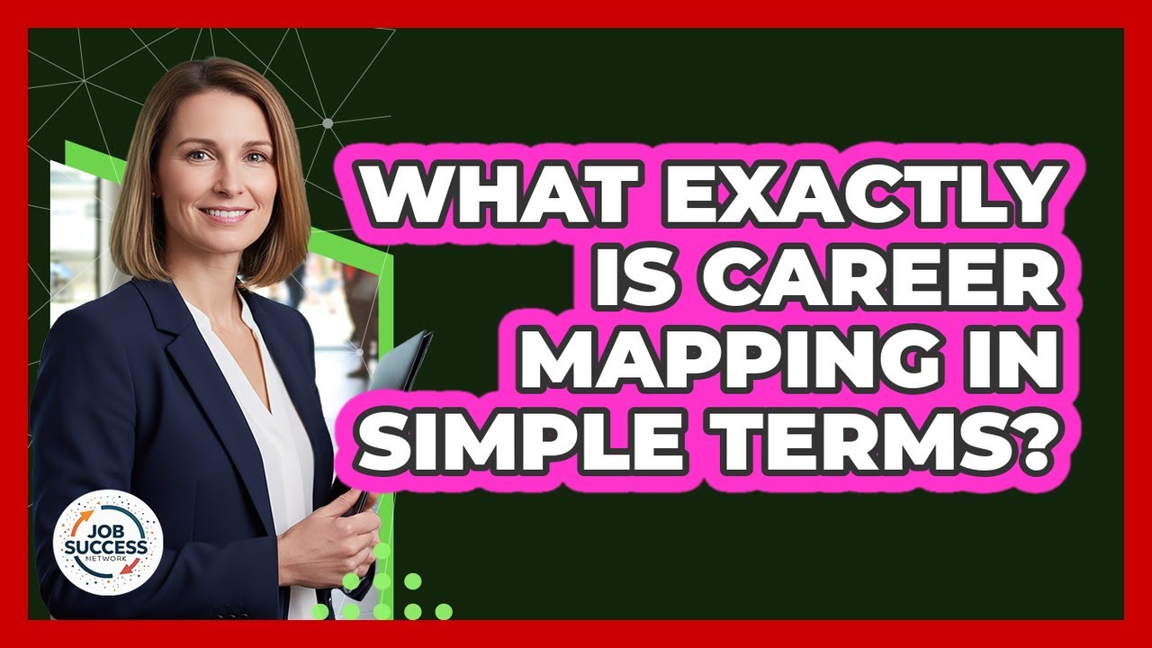 What Exactly Is Career Mapping In Simple Terms? - YouTube