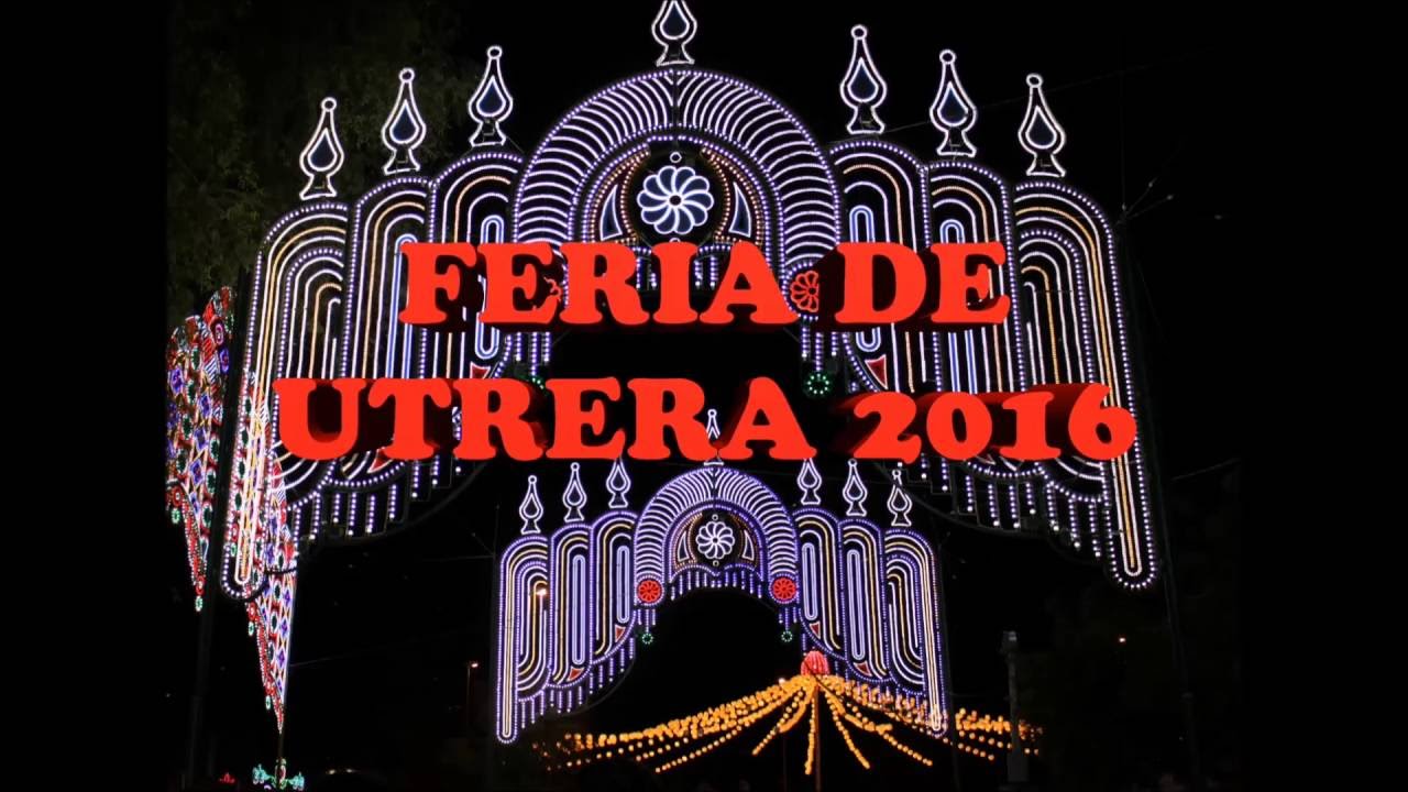 Feria De Utrera 2016 OK - YouTube
