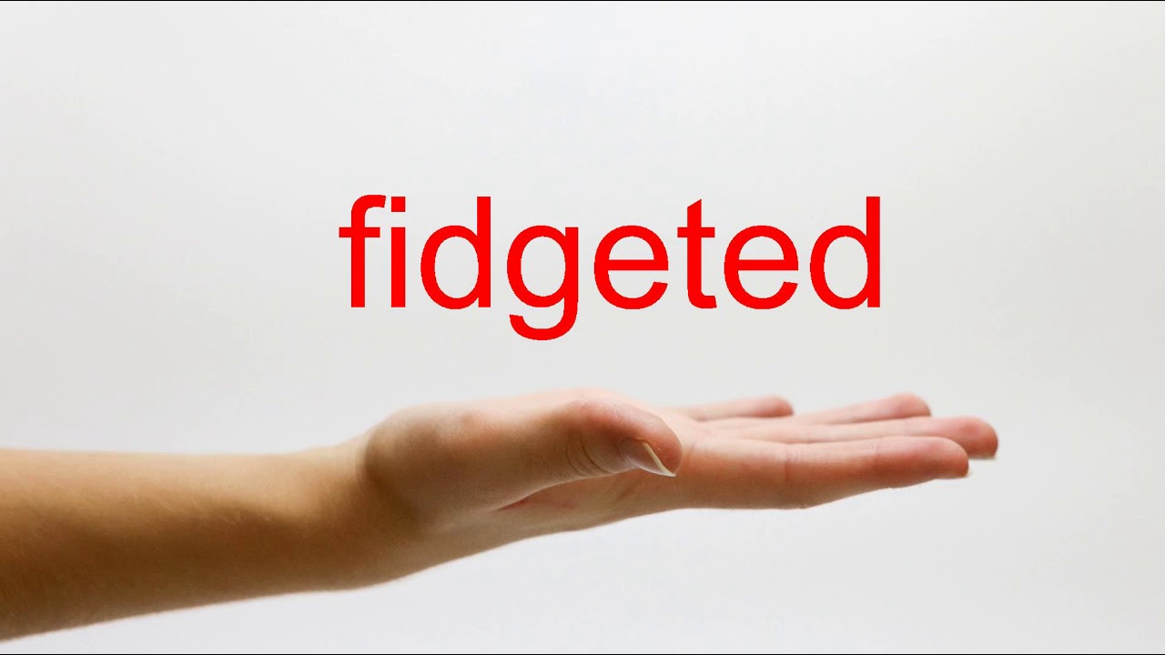 How to Pronounce fidgeted - American English - YouTube