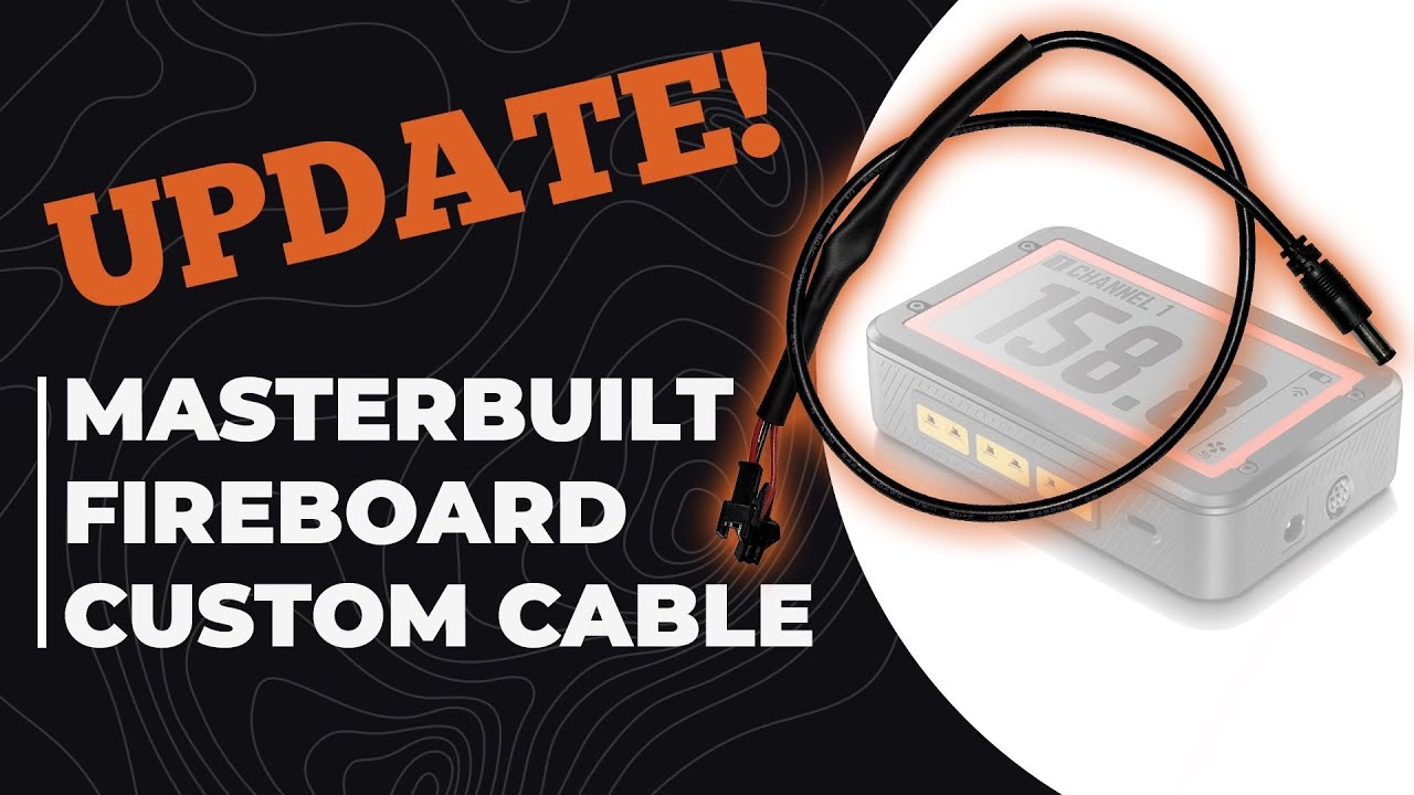 MasterBuilt FireBoard Custom Cable Update | theBBQHQ - YouTube