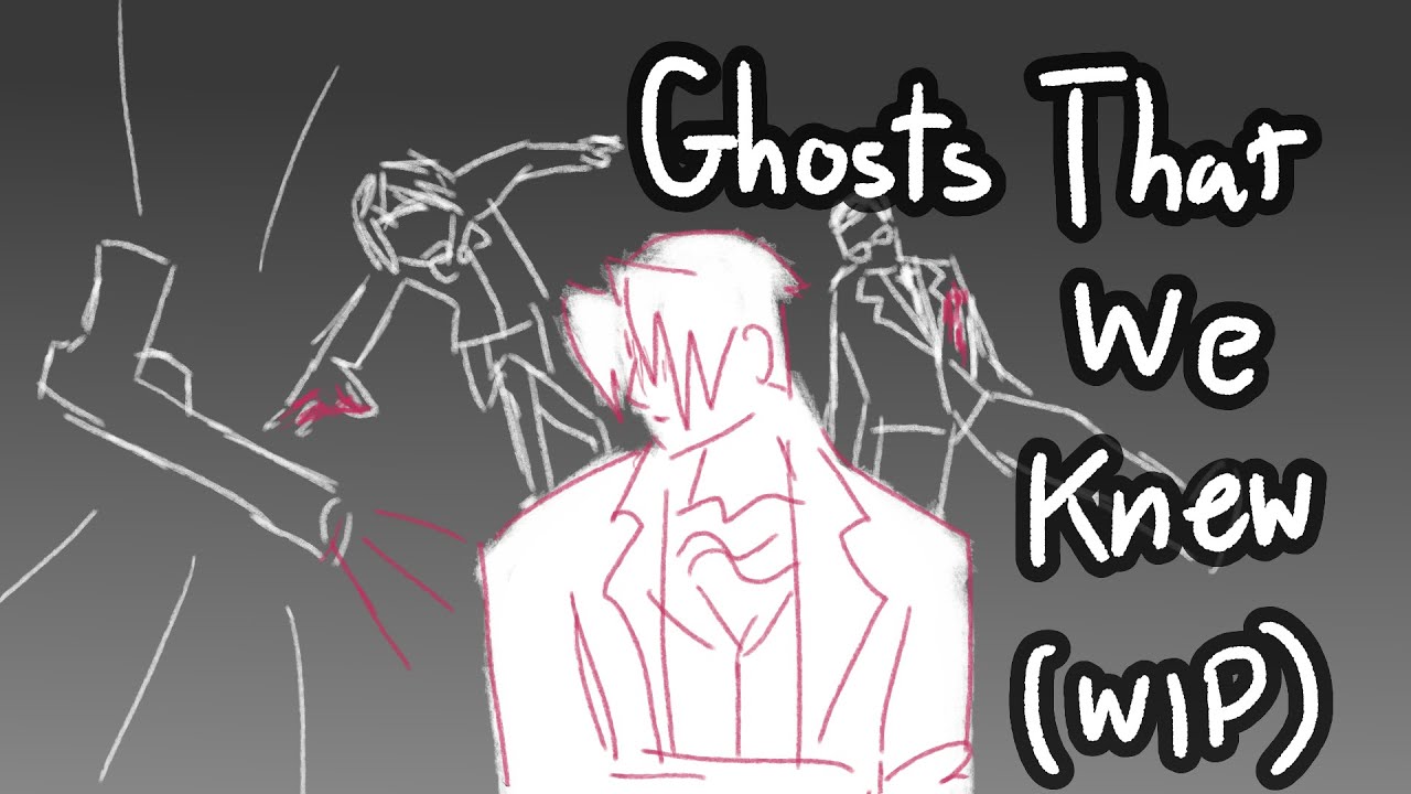 Ghosts That We Knew - Ace Attorney animatic WIP - YouTube