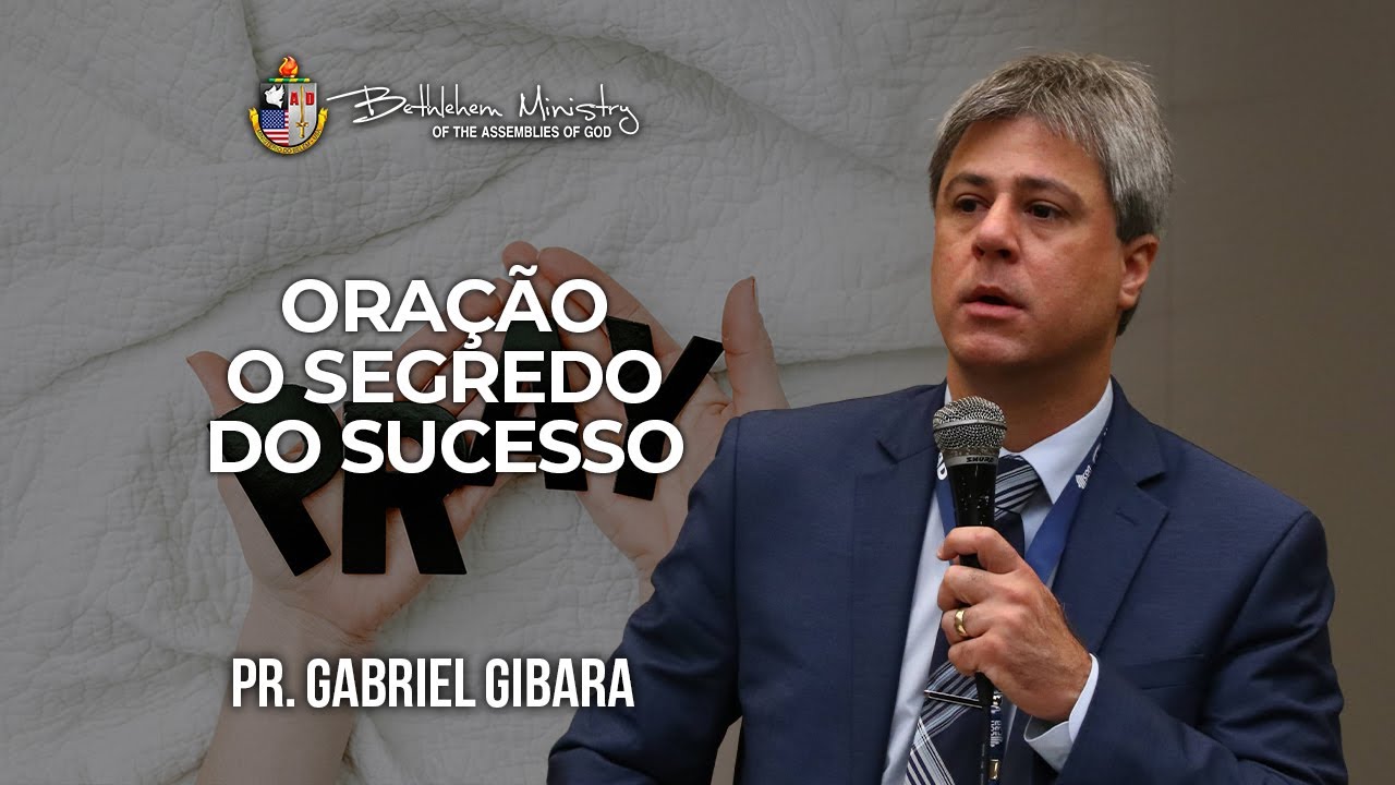 Oração o Segredo do Sucesso - Pr. Gabriel Gibara - YouTube