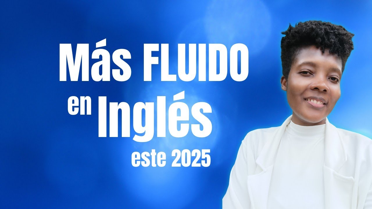 7 Pasos👣 para ser MÁS FLUIDO en INGLÉS este 2️⃣0️⃣2️⃣5️⃣ - YouTube