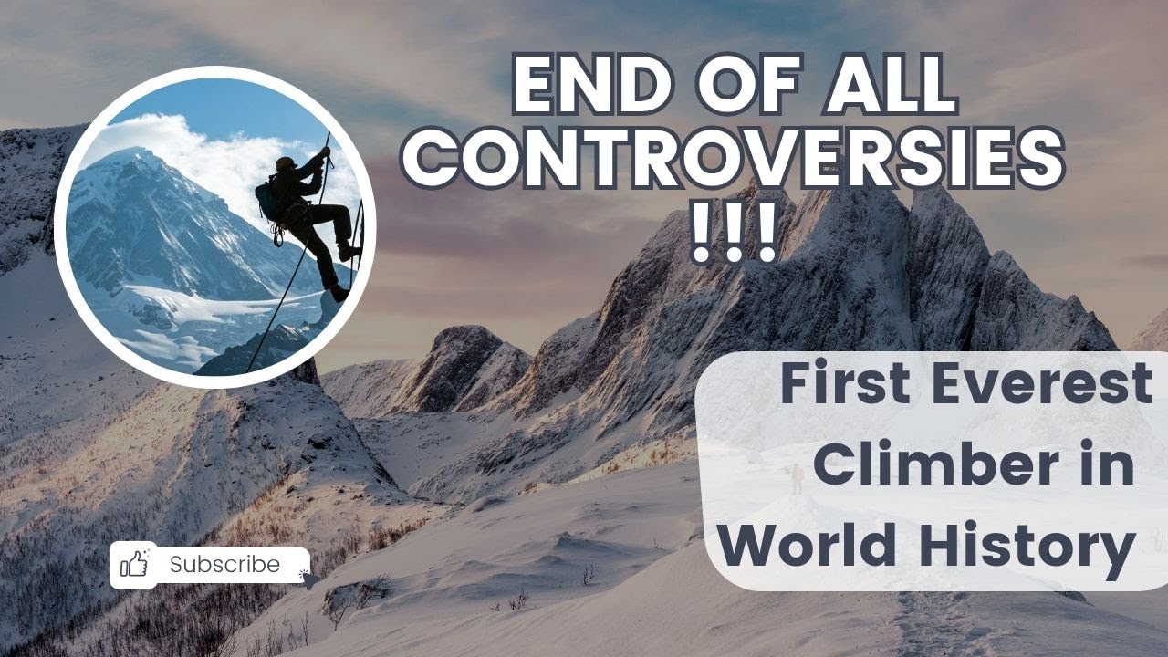 REAL First Everest Climber in World | Mountain Legend Reveals - YouTube