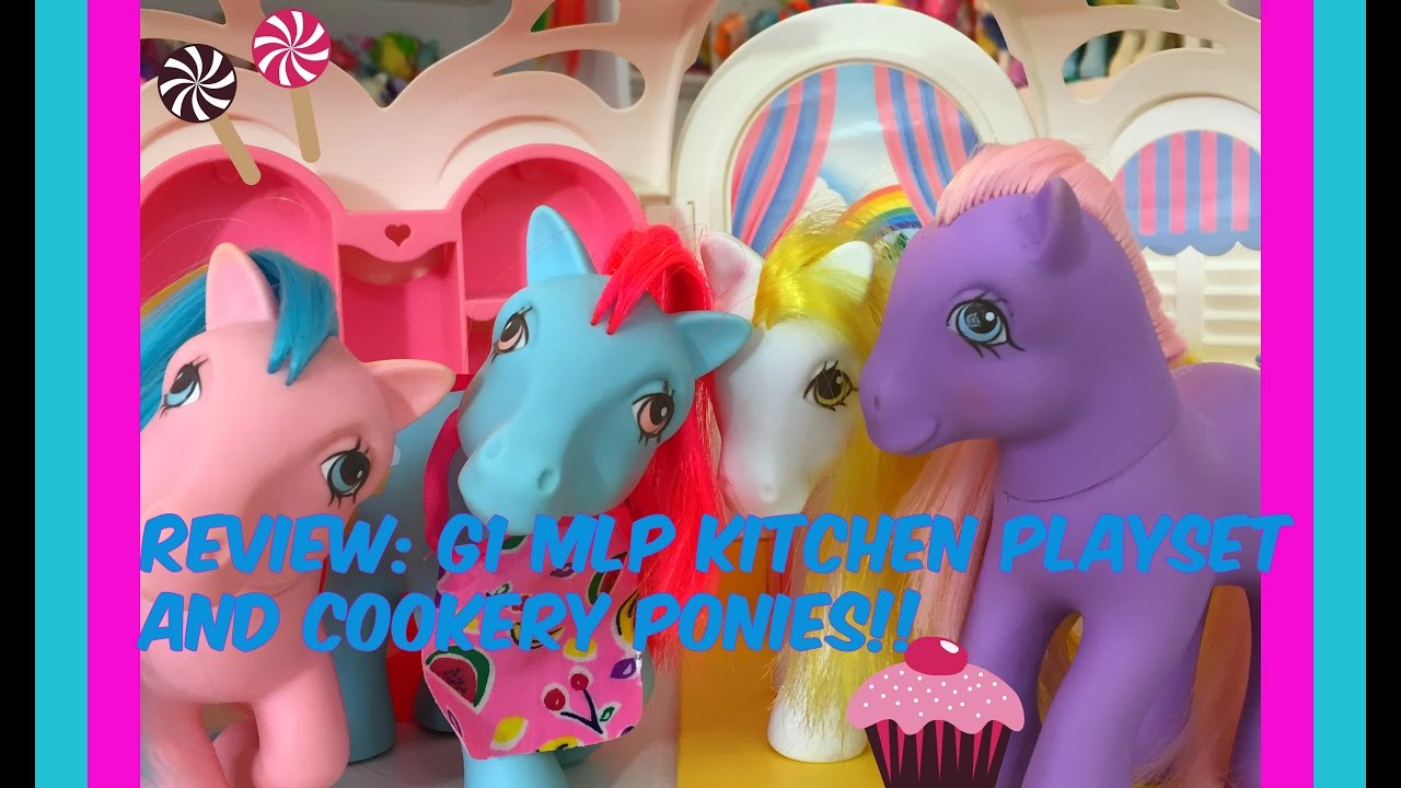 MLP G1 Kitchen playset and Cookery ponies! - YouTube