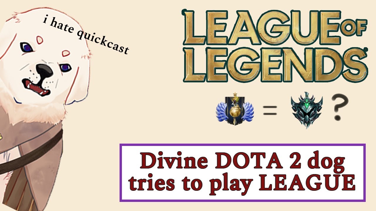 【LEAGUE OF LEGENDS】divine dota dog tries to play league - YouTube