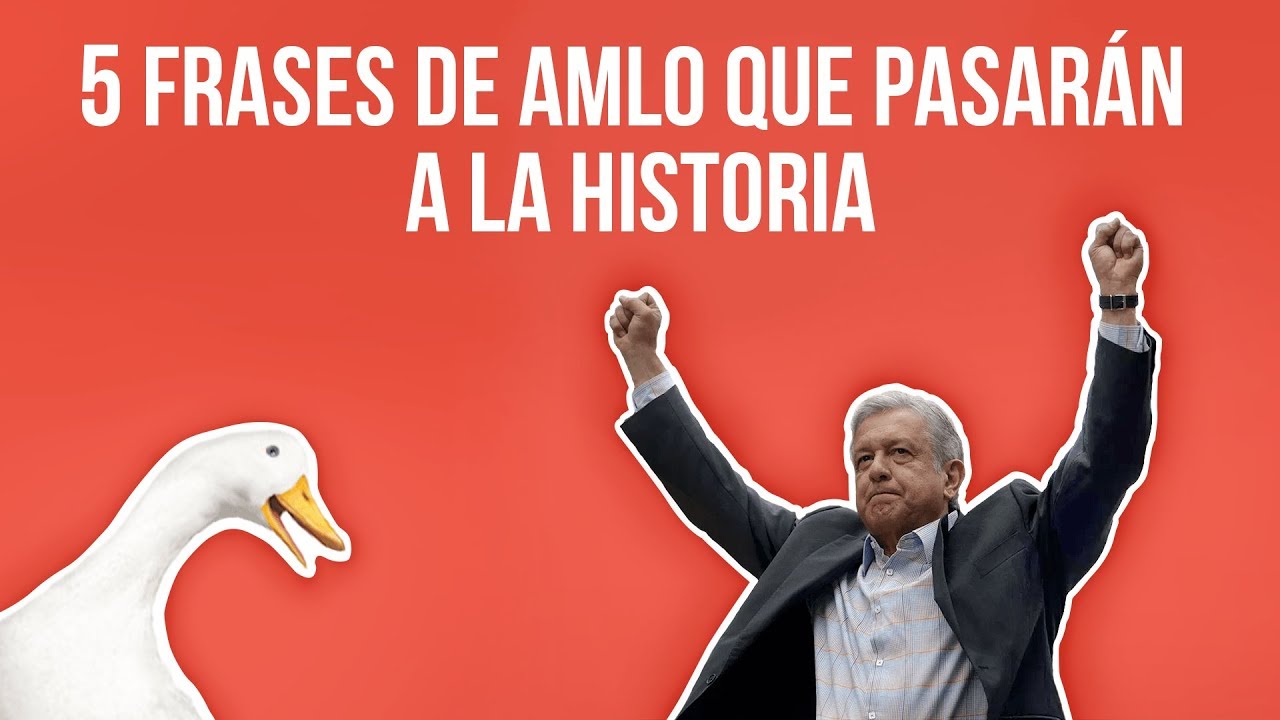5 frases de AMLO que pasarán a la historia - YouTube