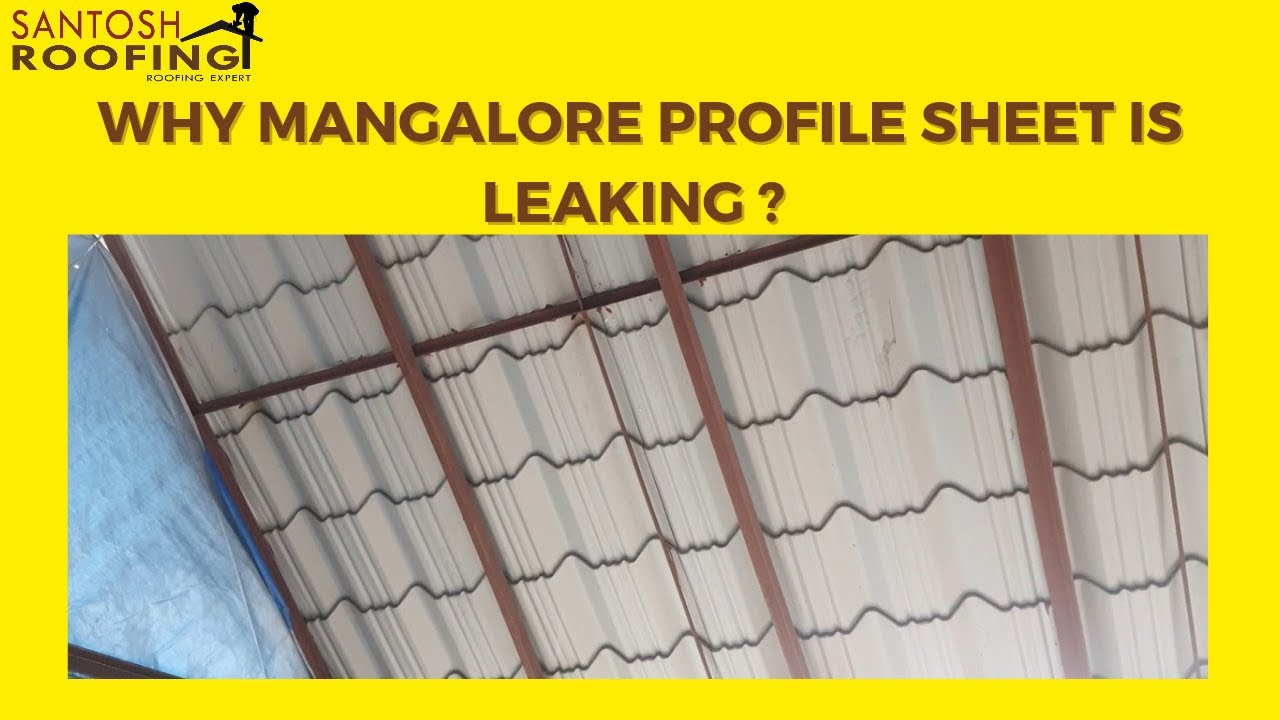 Why manglore profile sheet is leaking ? (Hindi) / Call us on 9604629995 ...