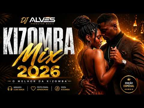 Kizomba Mix 2026. ( Dj Alves Produtor Music )