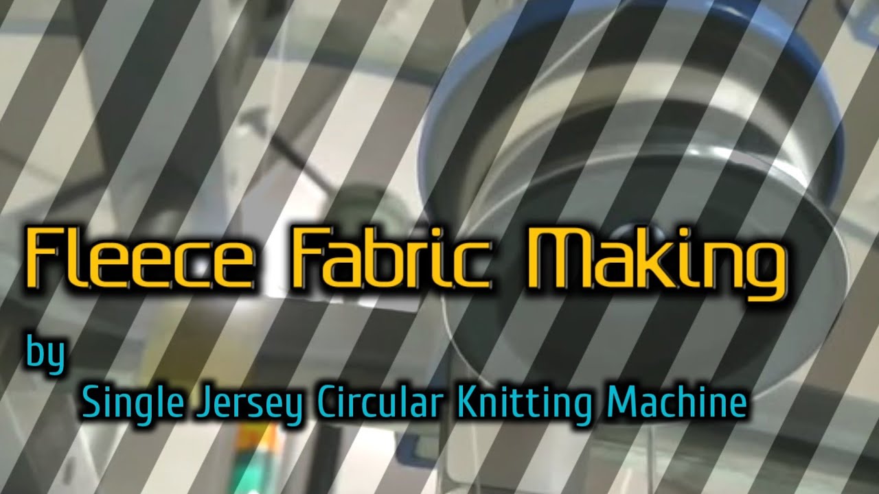 Fleece fabric making by Circular Knitting Machine | Knit fabric - YouTube