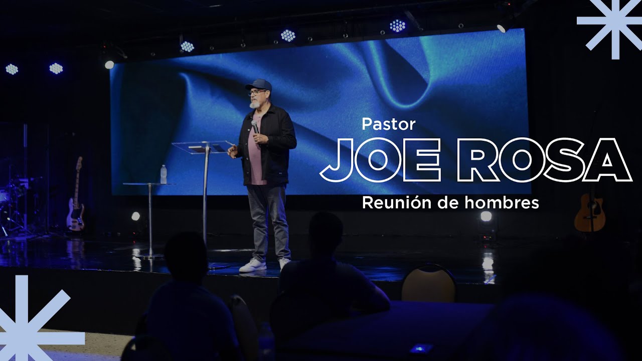 Especial para hombres | Pr. Joe Rosa. - YouTube