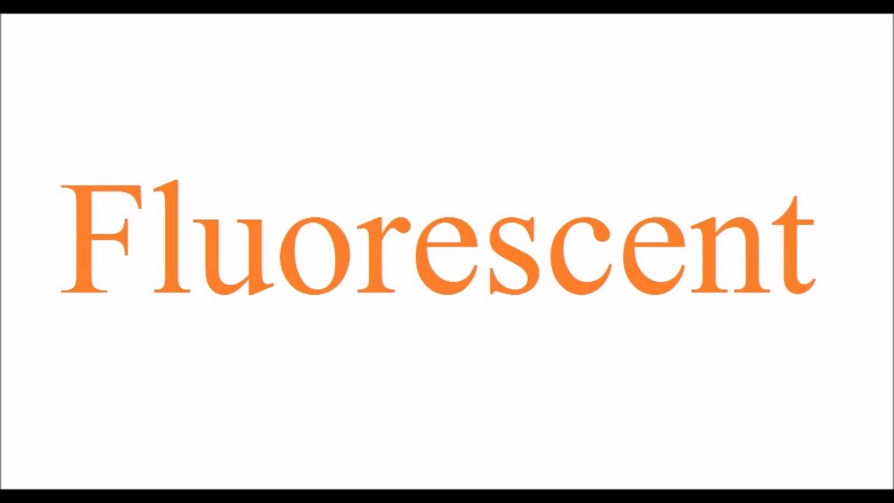 How To Pronounce Fluorescent - YouTube