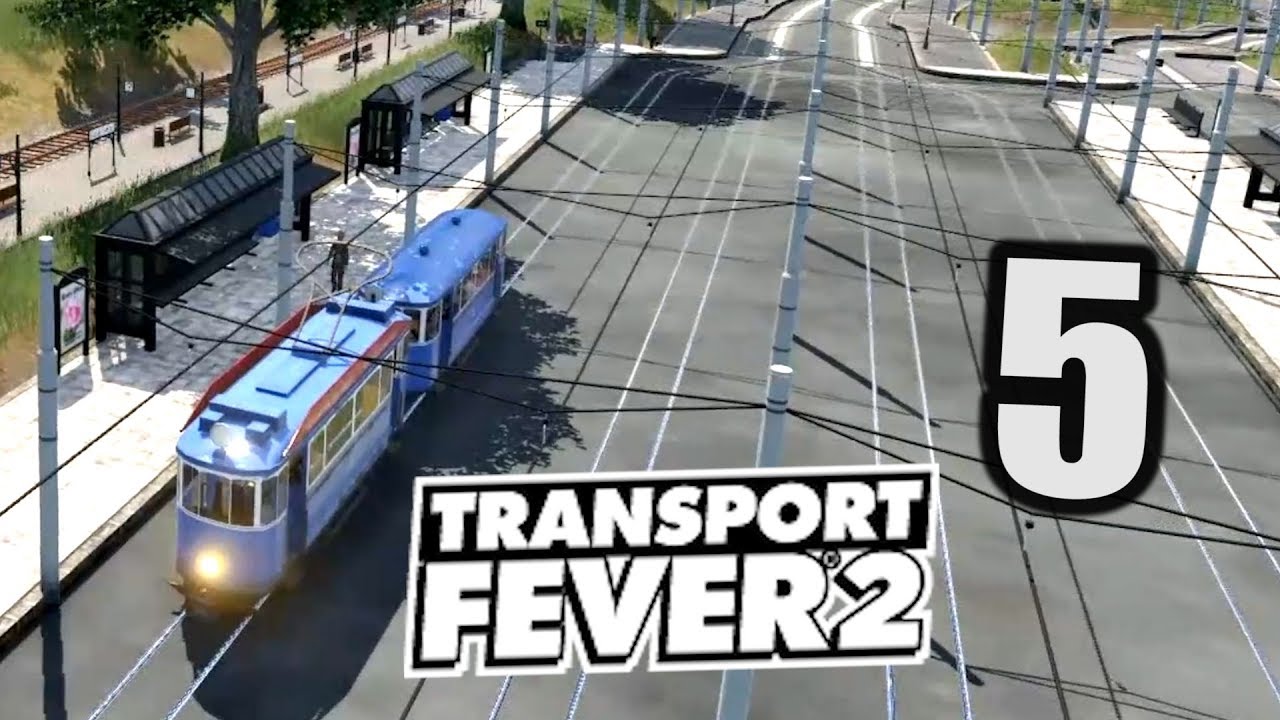 Transport Fever 2 #5 Riesiger Tram Knotenpunkt | Gameplay Deutsch - YouTube