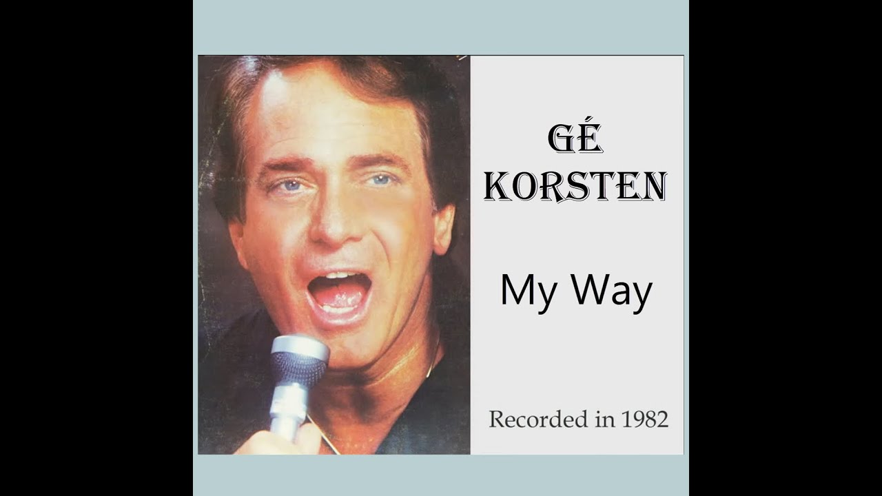 Gé Korsten - My Way - YouTube