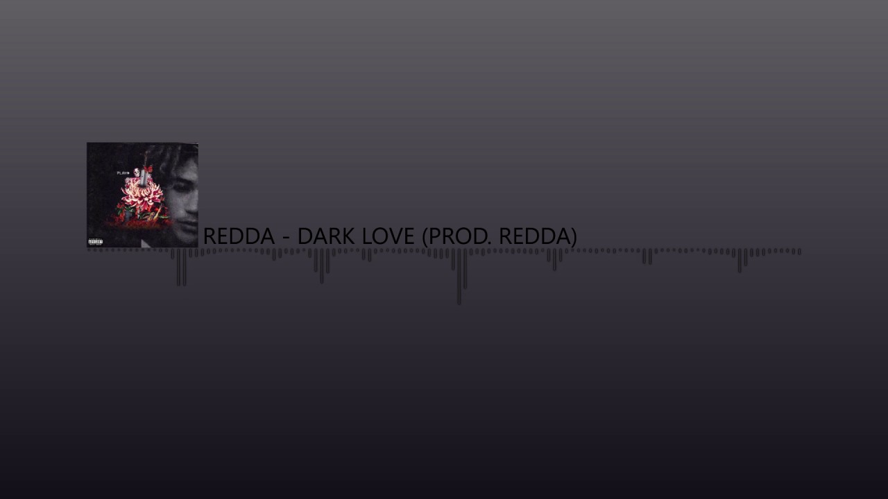 REDDA - DARK LOVE (PROD. REDDA) - YouTube