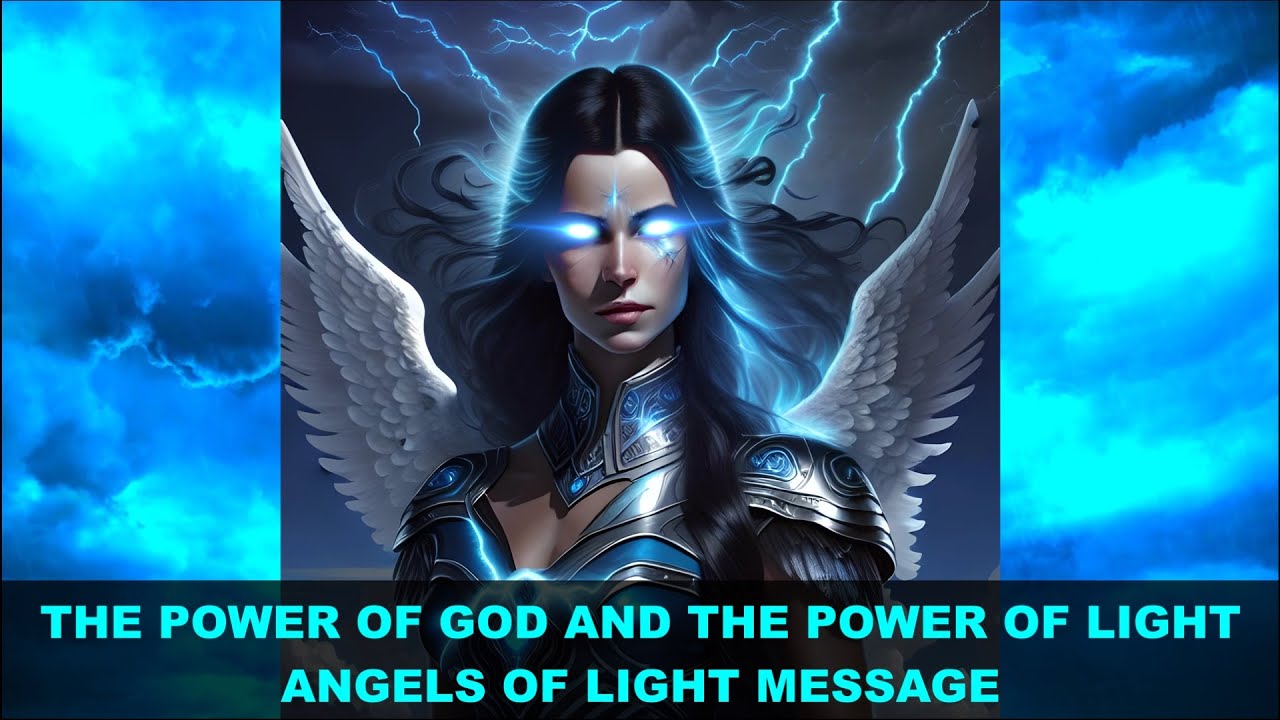 The Power of God and The Power of Light | Angels of Light Message - YouTube