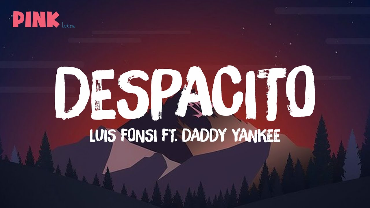 Luis Fonsi - Despacito (LetraLyric) ft. Daddy Yankee - YouTube