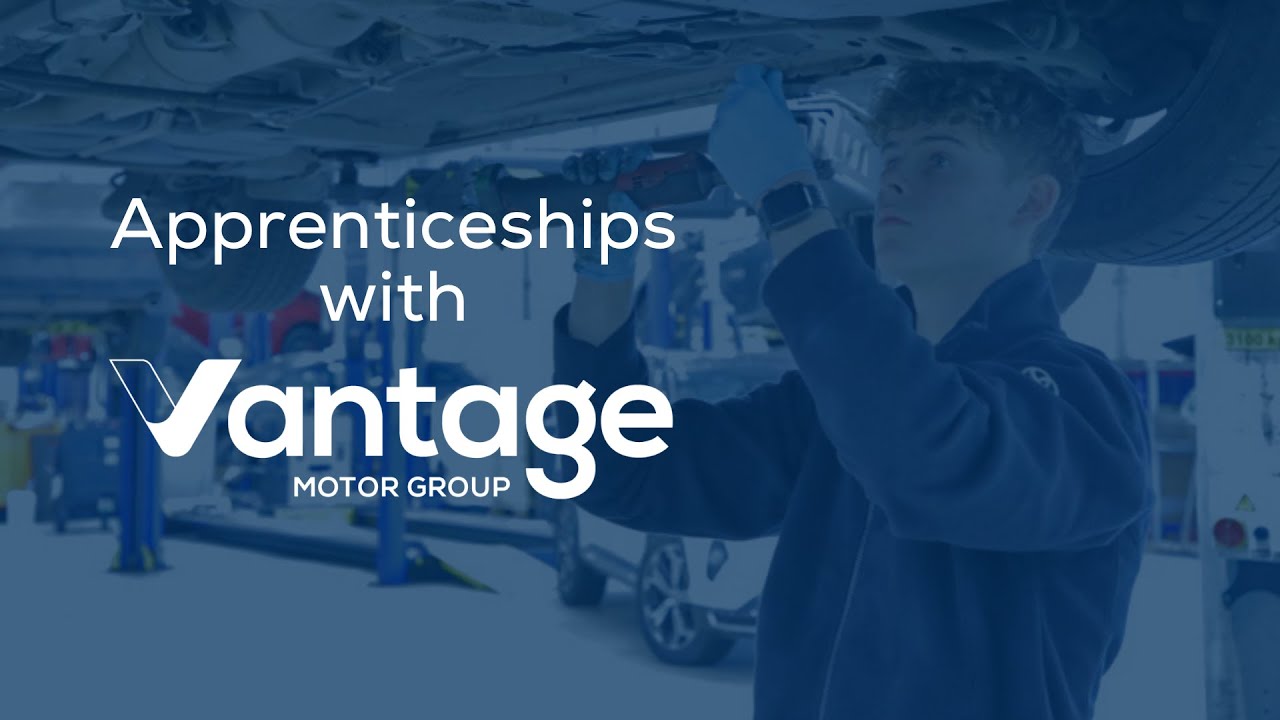Apprenticeships With Vantage Motor Group - YouTube
