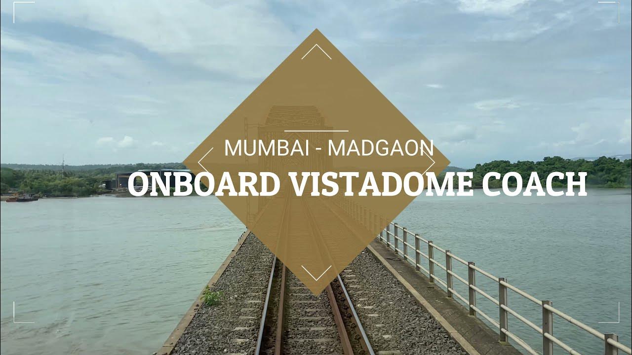 Full Journey | Onboard VISTADOME coach | Mumbai CSMT-Madgaon Jan Shatabdi express | Full HD ...