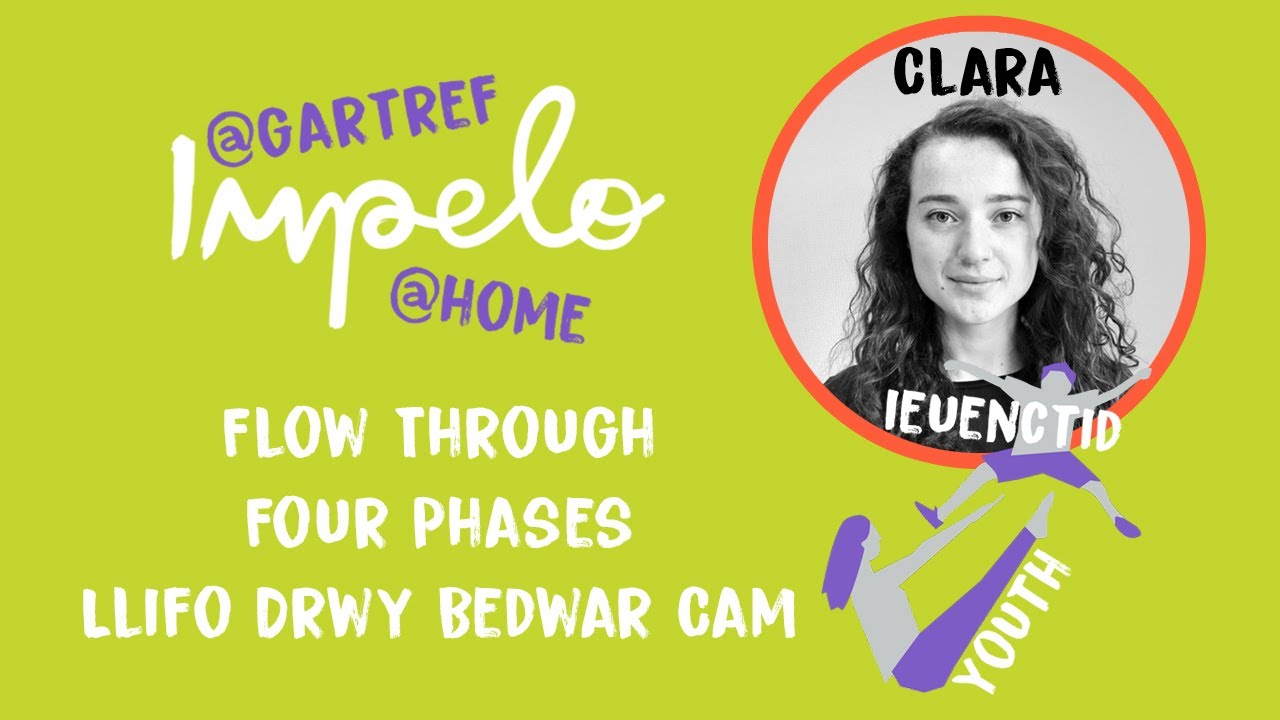 Impelo - Youth - Flow Through Four Phases - Clara - Ieuenctid - Llifo ...