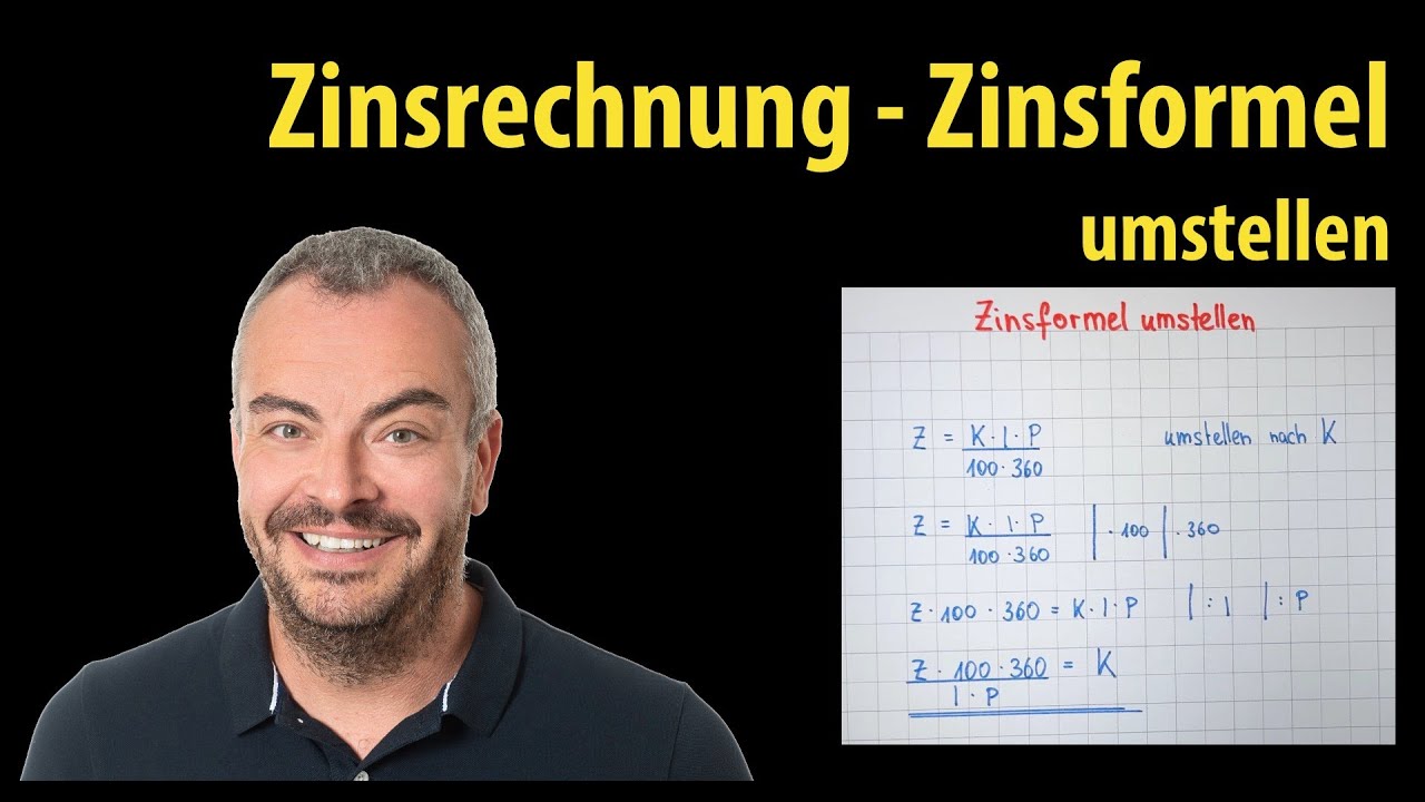 Zinsrechnung - Zinsformel umstellen | einfach erklärt von Lehrerschmidt ...