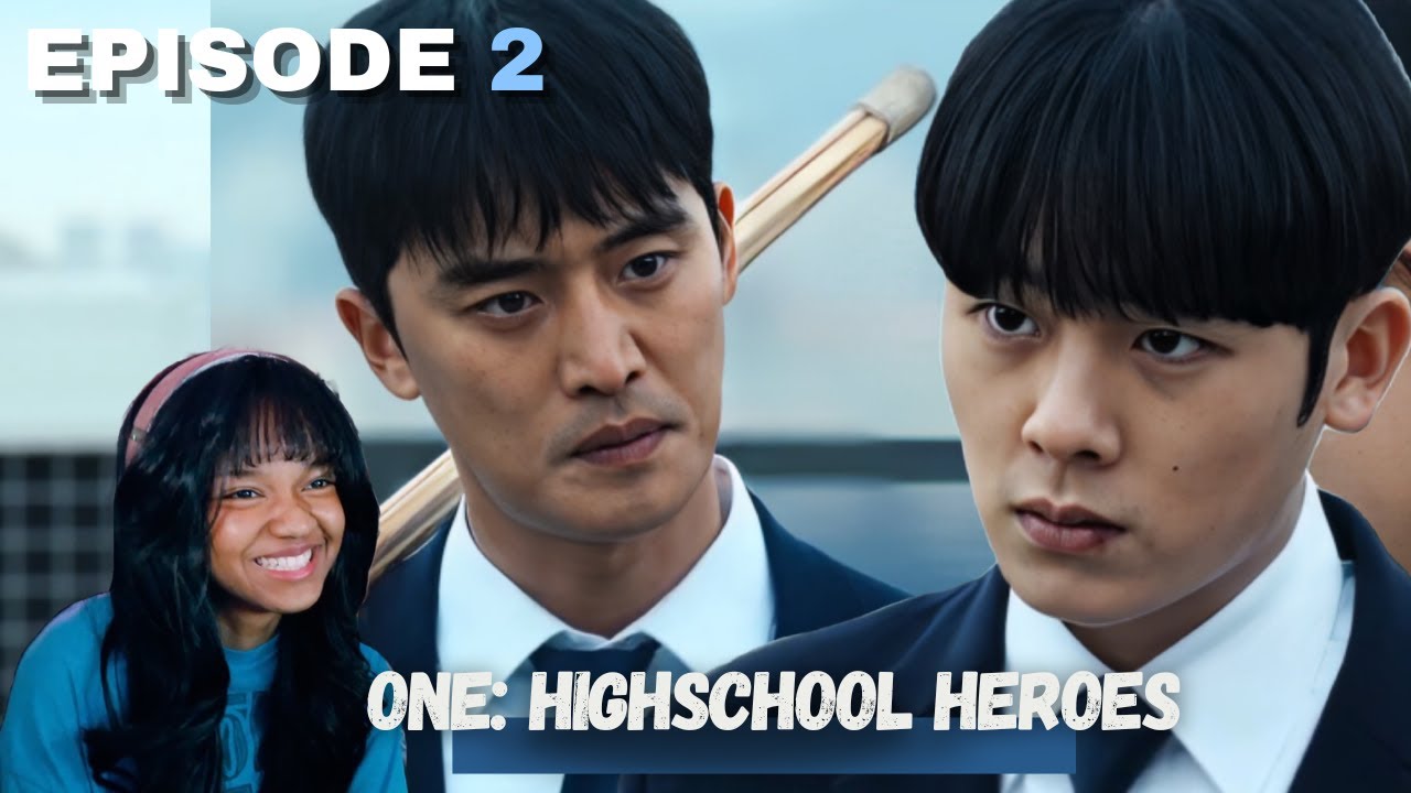 ONE: HIGH SCHOOL HEROES [ONE: 하이스쿨 히어로즈] EPISODE 2 REACTION | EUI GYEOM ...