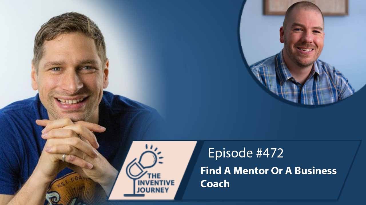 "Find A Mentor Or A Business Coach" The Podcast For Entrepreneurs w ...