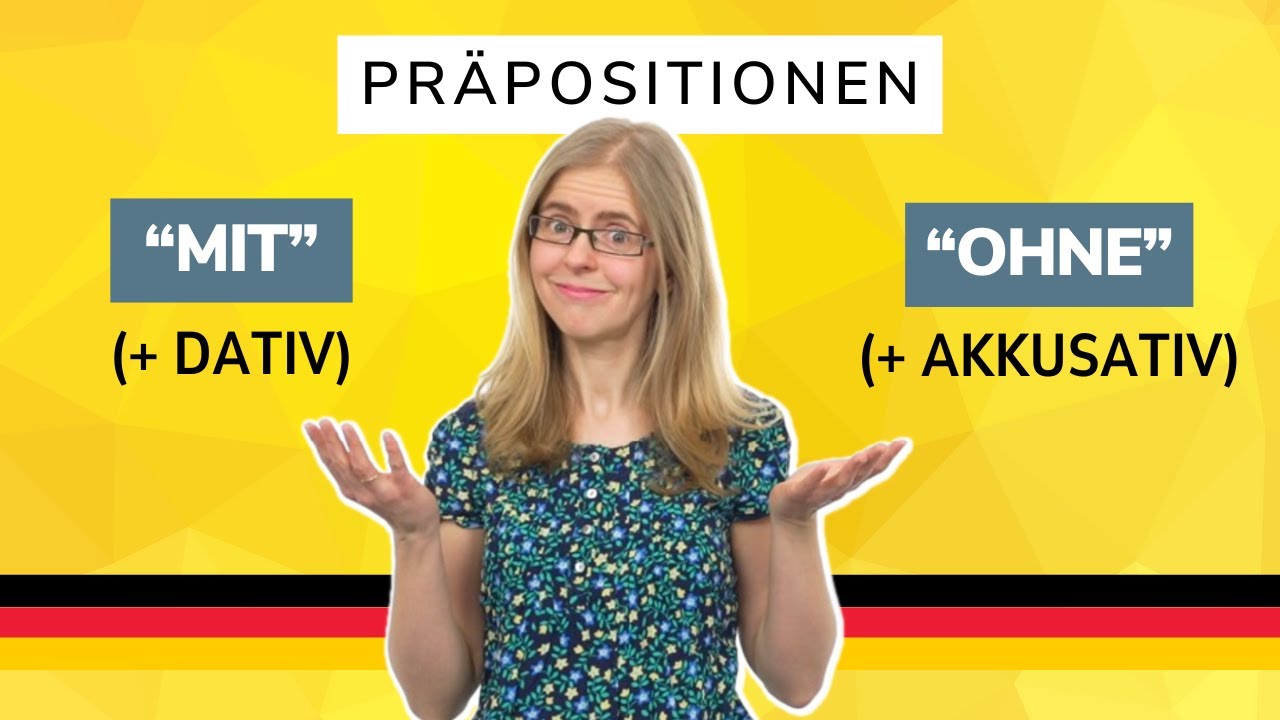 🌍 Day 62 - The prepositions mit & ohne - *German to Go* - YouTube