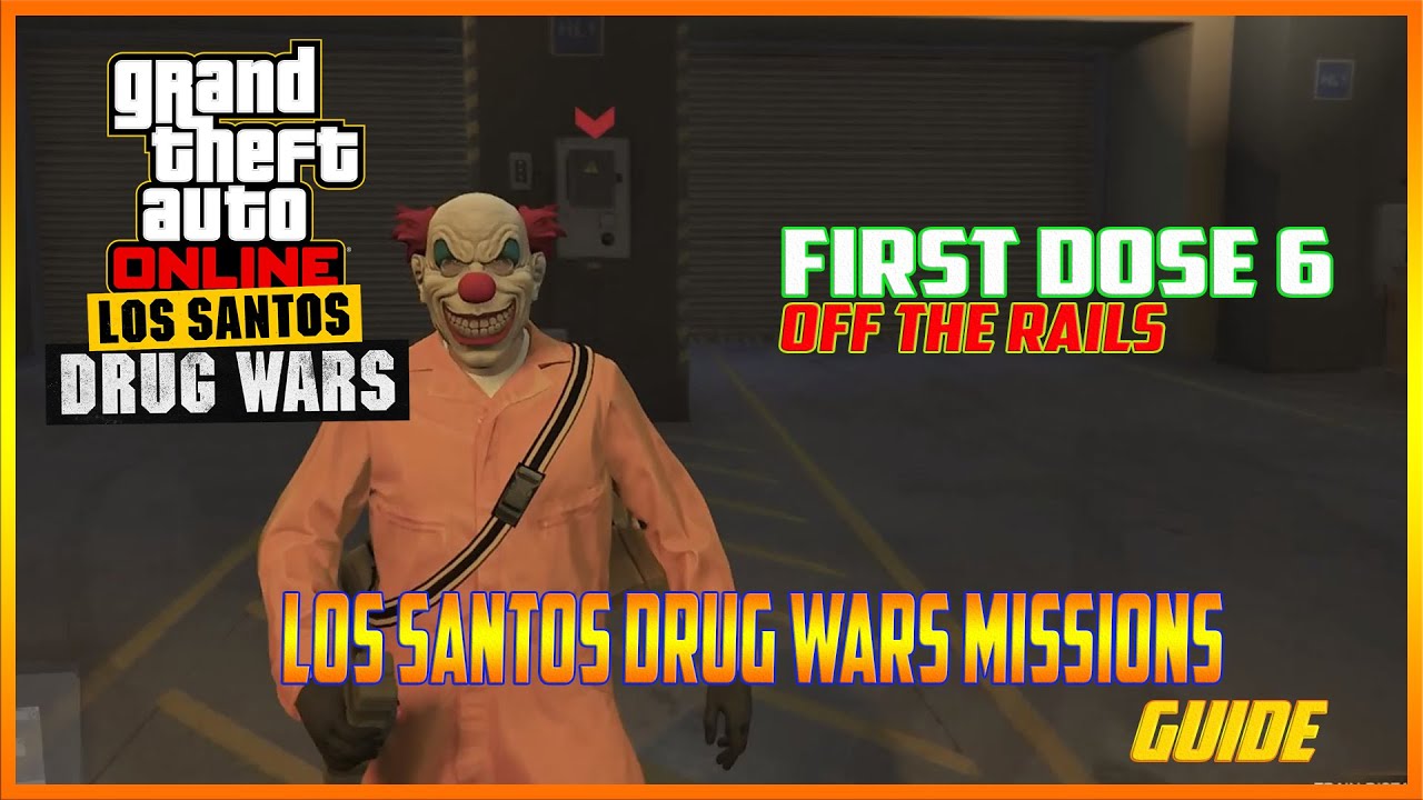 GTA Online: First Dose 6 - Off the Rails - Los Santos Drug Wars ...