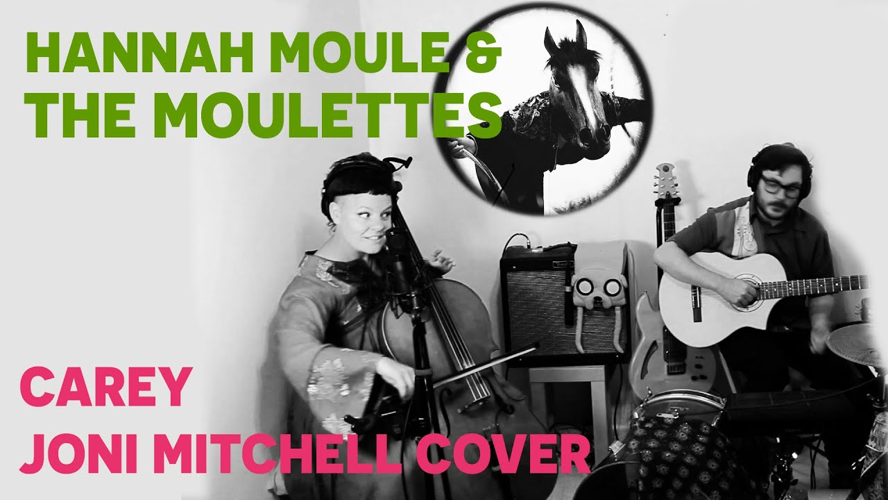 Hannah Moule & The Moulettes - Carey (Joni Mitchell Cover) - YouTube