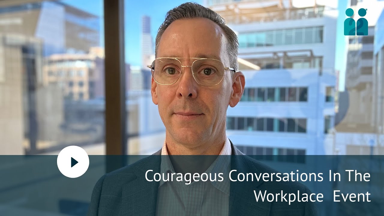 Courageous Conversations In The Workplace Event - YouTube