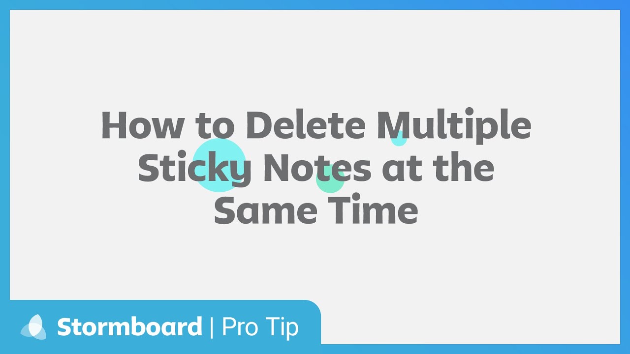 Stormboard Pro Tip How To Multi Delete Sticky Notes YouTube Stormboard Pro Tip How To Multi Delete Sticky Notes YouTube