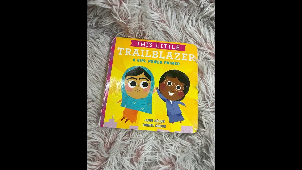 This Little Trailblazer Girl - Read Aloud #toddlerbooks #preschoolbooks ...