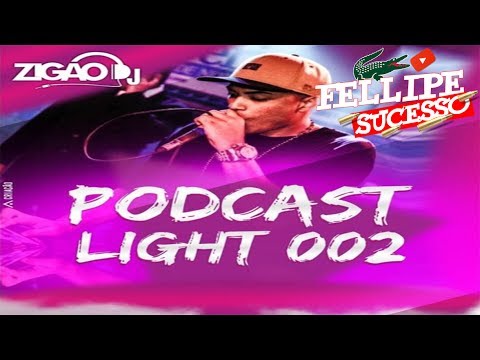PODCAST 002 LIGHT DJ ZIGÃO DA BRASILIA SÓ CORO PRAS GOSTOSAS 2017[[ DJ ZIGÃO DA BRASILIA ]]