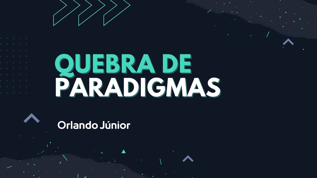 Quebra de paradigmas - Professor Orlando Júnior Oratória - YouTube